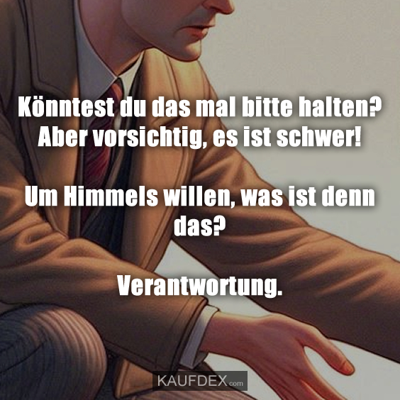 önntest du das mal bitte halten? - Kaufdex